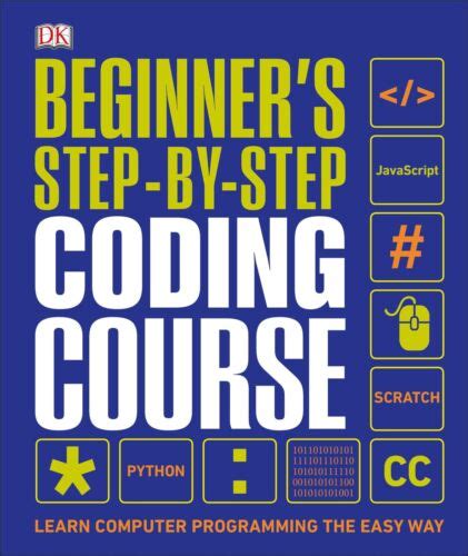 Beginners Step By Step Coding Course Learn Computer Programming The