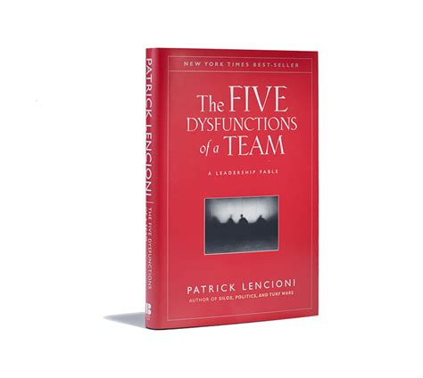 Book Review The Five Dysfunctions Of A Team By Patrick Lencioni