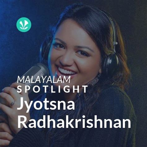Jyotsna Radhakrishnan Spotlight Latest Malayalam Songs Online