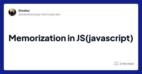 Boost Efficiency With Memorization In Js Reuse Results By Diwakar