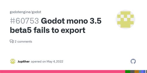 godot mono 3 5 beta5 fails to export · issue 60753 · godotengine godot