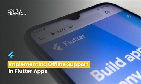 Implementing Offline Support In Flutter Apps