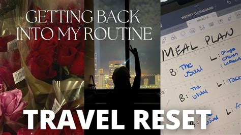 TRAVEL RESET ROUTINE | travel era, healthy habits, weekly self-care ...
