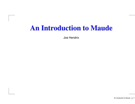 Ppt An Introduction To Maude Joe Hendrix An Introduction To Maude P Powerpoint Presentation