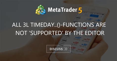 All 3l Timeday Functions Are Not Supported By The Editor Opec