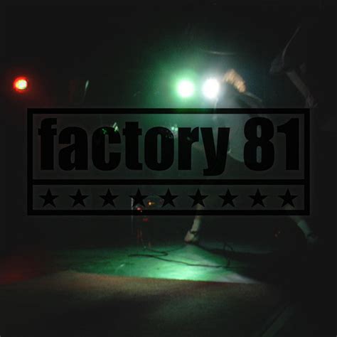 Factory 81 Factory 81 2019 File Discogs