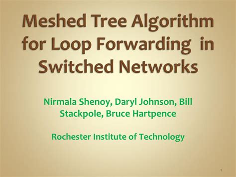 ppt meshed tree algorithm for loop forwarding in s witched networks