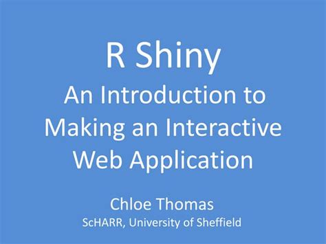 Introduction To Shiny For Building Web Apps In R Pptx Web Design And Html Internet