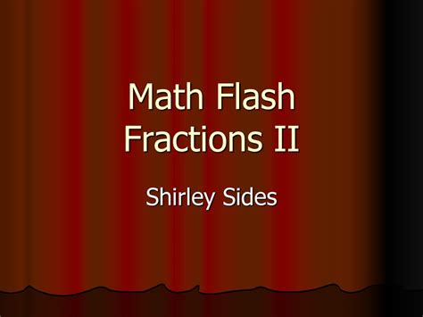 Math Flash Fractions II - ppt download