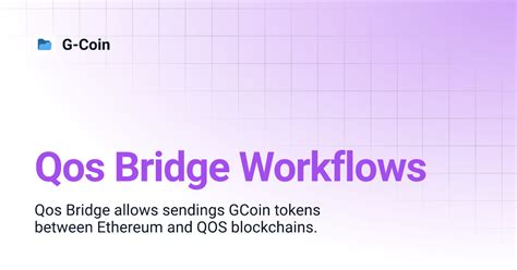 Qos Bridge Workflows G Coin