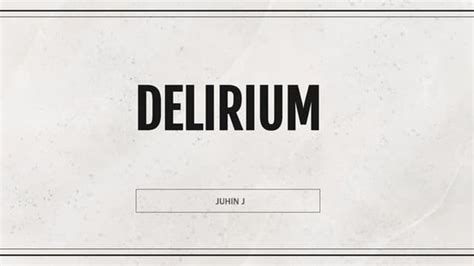 Delirium Pptx