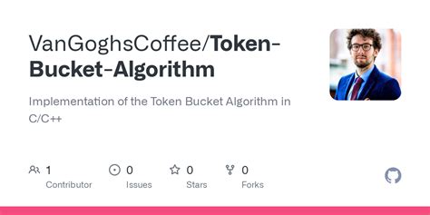 Github Vangoghscoffeetoken Bucket Algorithm Implementation Of The Token Bucket Algorithm In