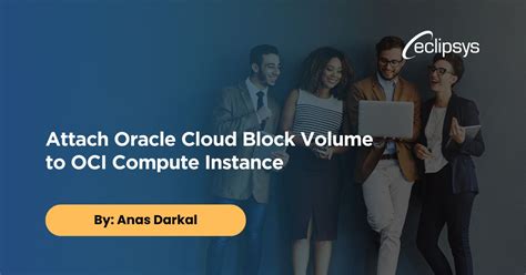 eclipsys solutions inc on linkedin attach oracle cloud block volume