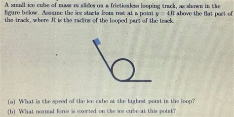 solved a small ice cube of mass m slides on a frictionless