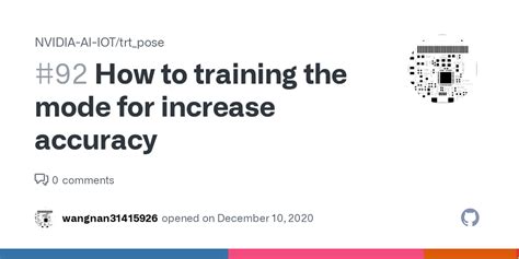 how to training the mode for increase accuracy · issue 92 · nvidia ai iot trt pose · github