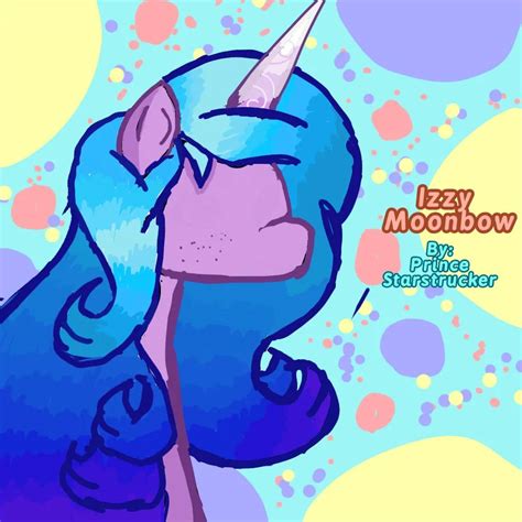 Izzy Moonbow Mlp A New Genread Description By Starstruckeryt On
