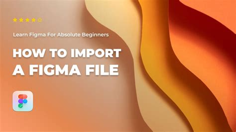 How To Import A Figma File Into Figma Captain Design