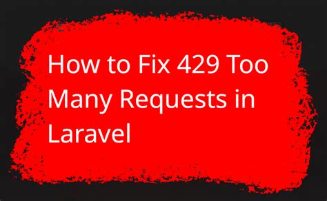 Fixing 429 Too Many Requests In Laravel Devops Support