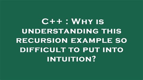 C Why Is Understanding This Recursion Example So Difficult To Put Into Intuition YouTube