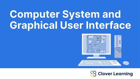 Computer System And Graphical User Interface Video Lesson Clover