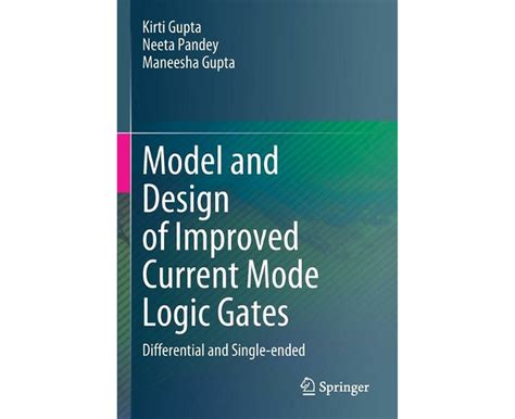 model and design of improved current mode logic gates au