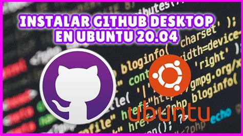 INSTALAR GITHUB DESKTOP EN UBUNTU YouTube
