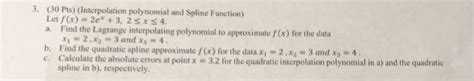 solved 3 30 pts interpolation polynomial and spline