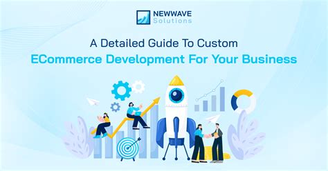 A Detailed Guide To Custom Ecommerce Development