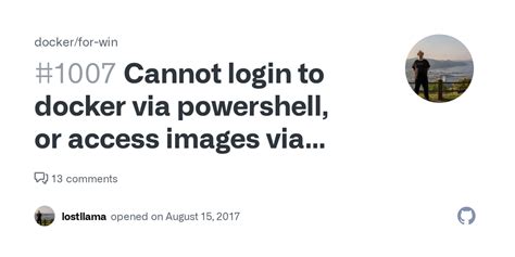 Cannot Login To Docker Via Powershell Or Access Images Via Kitematic Issue Docker For