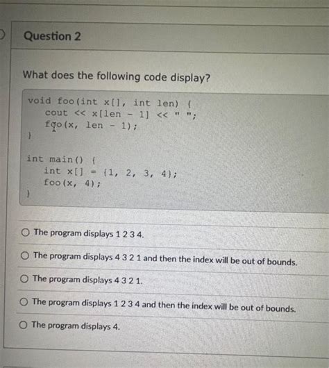 Solved Question 2 What Does The Following Code Display Void