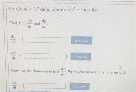 Solved Find Dx Dt And Dy Dt Then Use Chain Rul To Find Dz Dt Chegg Com