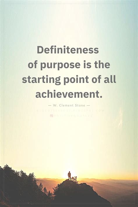 Definiteness Of Purpose Is The Starting Point Of All Quotes 101 Quotes