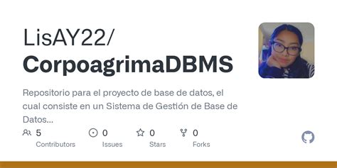 GitHub LisAY CorpoagrimaDBMS Repositorio Para El Proyecto De Base De Datos El Cual