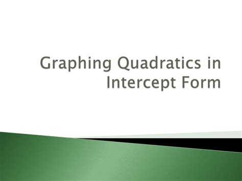 Graphing Quadratics In Intercept Form Pptx