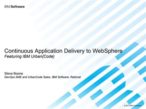 Continuous Application Delivery To Websphere Featuring Ibm Urbancode Ppt