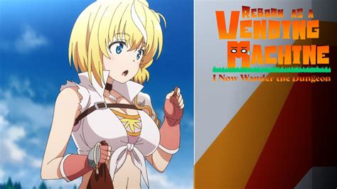 Fantasy Girl Has Never Seen A Vending Machine Reborn As A Vending Machine I Now Wander The