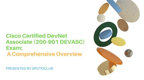 Cisco Certified Devnet Associate 200 901 Devasc Exam A Comprehensive Overview
