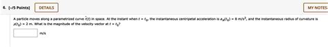 solved particle moves along parametrized curve r t in space at the
