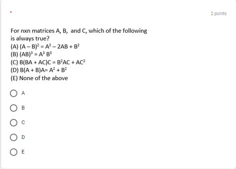 solved 2 points for nxn matrices a b and c which of the