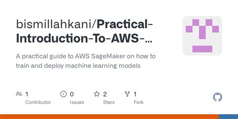 Github Bismillahkani Practical Introduction To Aws Sagemaker A Practical Guide To Aws