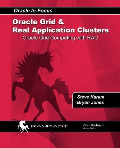 Oracle Grid And Real Application Clusters Oracle Grid Computing With Rac Oracle In Focus