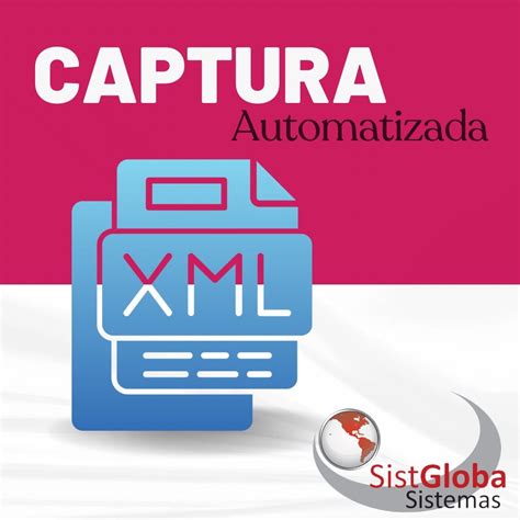 Captura Xml Automatizado Sist Global Sistemas
