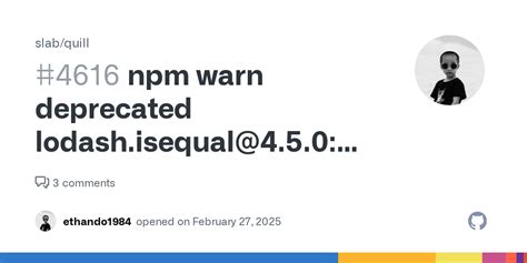 Npm Warn Deprecated Lodashisequal450 This Package Is Deprecated Use Requirenodeutil