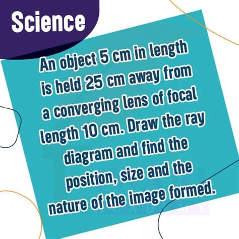 An Object Cm In Length Is Held Cm Away From A Converging Lens