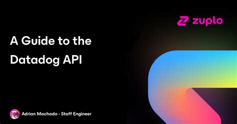 A Comprehensive Guide To The Datadog Api Zuplo Learning Center