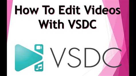 how to edit videos with vsdc vsdc tutorial youtube