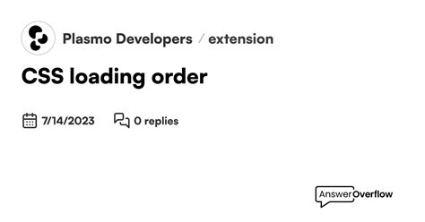 Css Loading Order 🧩 Plasmo Developers