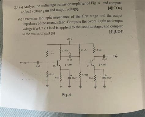Solved Q 4 A Analyze The Multistage Transistor Amplifier