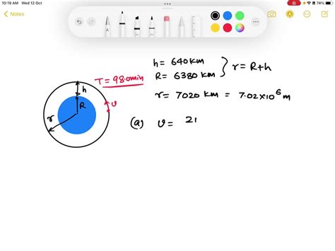 solved an earth satellite moves in a circular orbit 640 km uniform