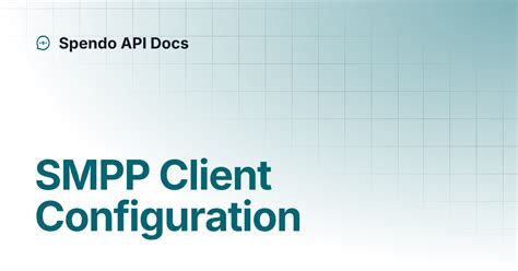 Smpp Client Configuration Spendo Api Docs